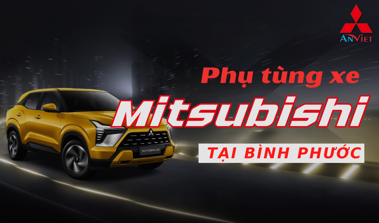 Phụ tùng xe Mitsubishi tại Bình Phước